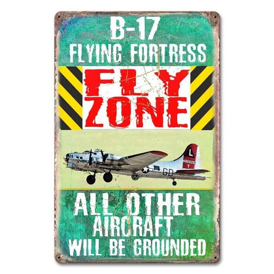 B-17 Fly Zone Aviation Sign